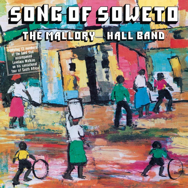 THE MALLORY-HALL BAND Song Of Soweto – Feels So Good